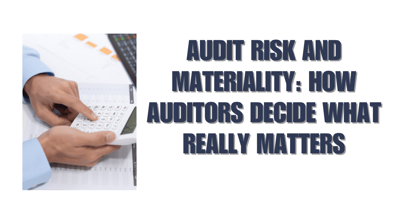 Audit Risk and Materiality Explained Clearly - Aurora Financials
